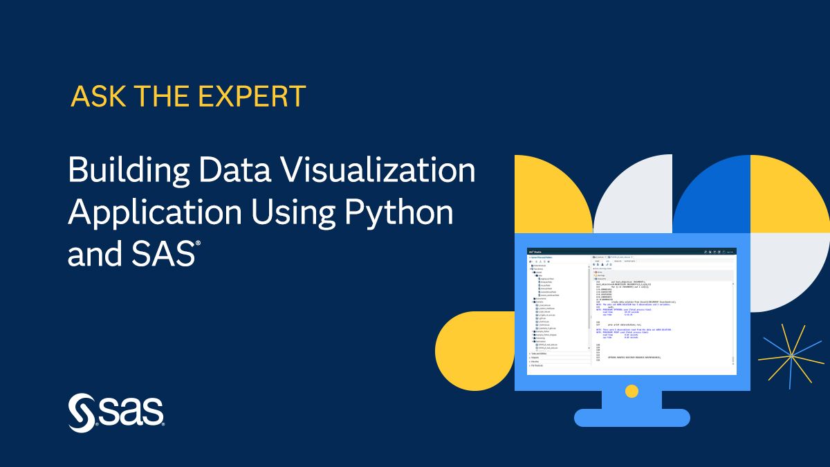 Building Data Visualization Applications Using Python and SAS Q&A, Sli... - SAS Support Communities