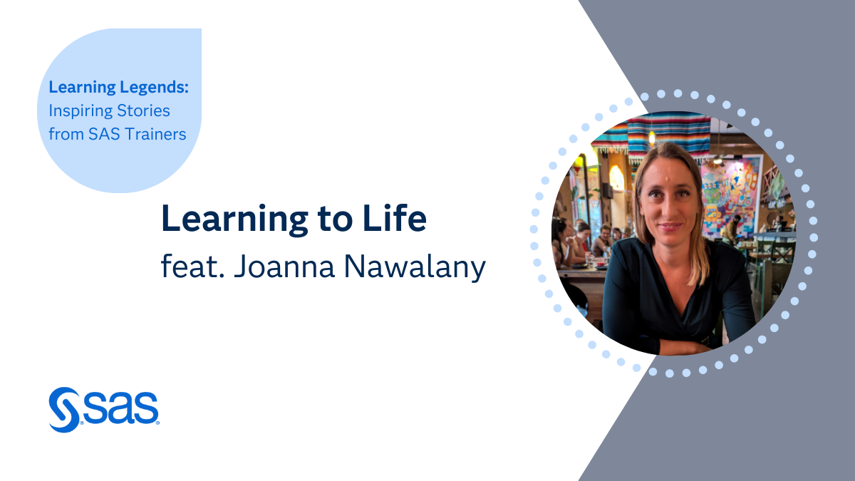 Learning Legends| Bringing Learning to Life - SAS Support Communities