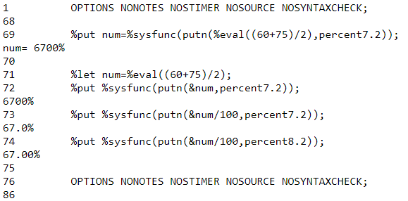 Solved: How to use a percent7.2 format in the %let macro or the %put statement... - SAS Support ...
