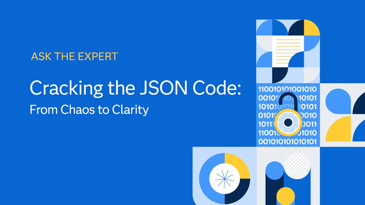 Cracking the JSON Code: From Chaos to Clarity Q&A, Slides, and On-Dema ...