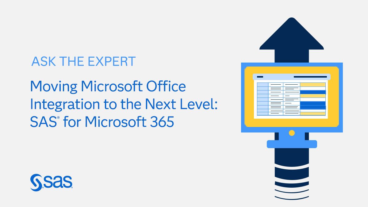 Moving Microsoft Office Integration to the Next Level: SAS for Microso... - SAS Support Communities