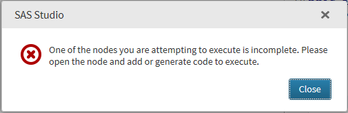 Solved: Nodes to execute is incomplete - SAS Support Communities