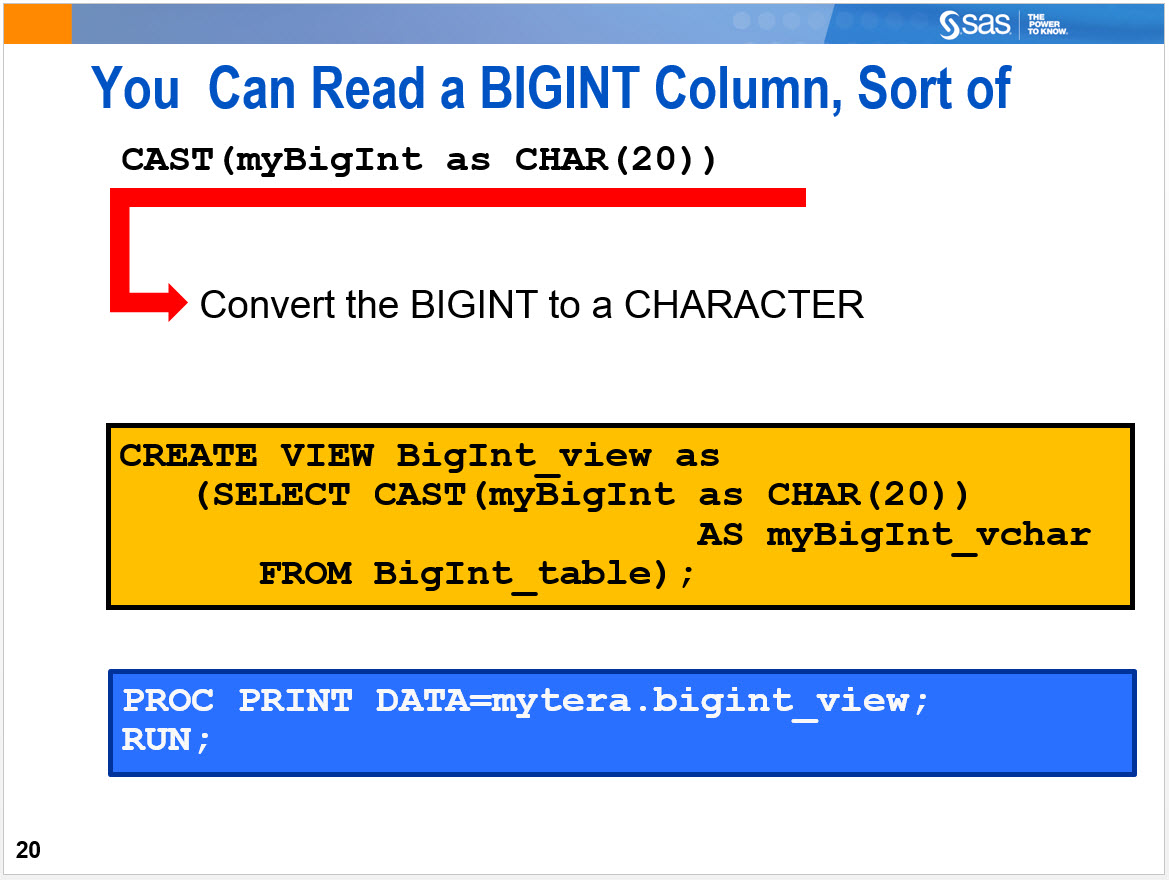Solved: How do to access a bigint in Teradata from Enterprise Guide ...