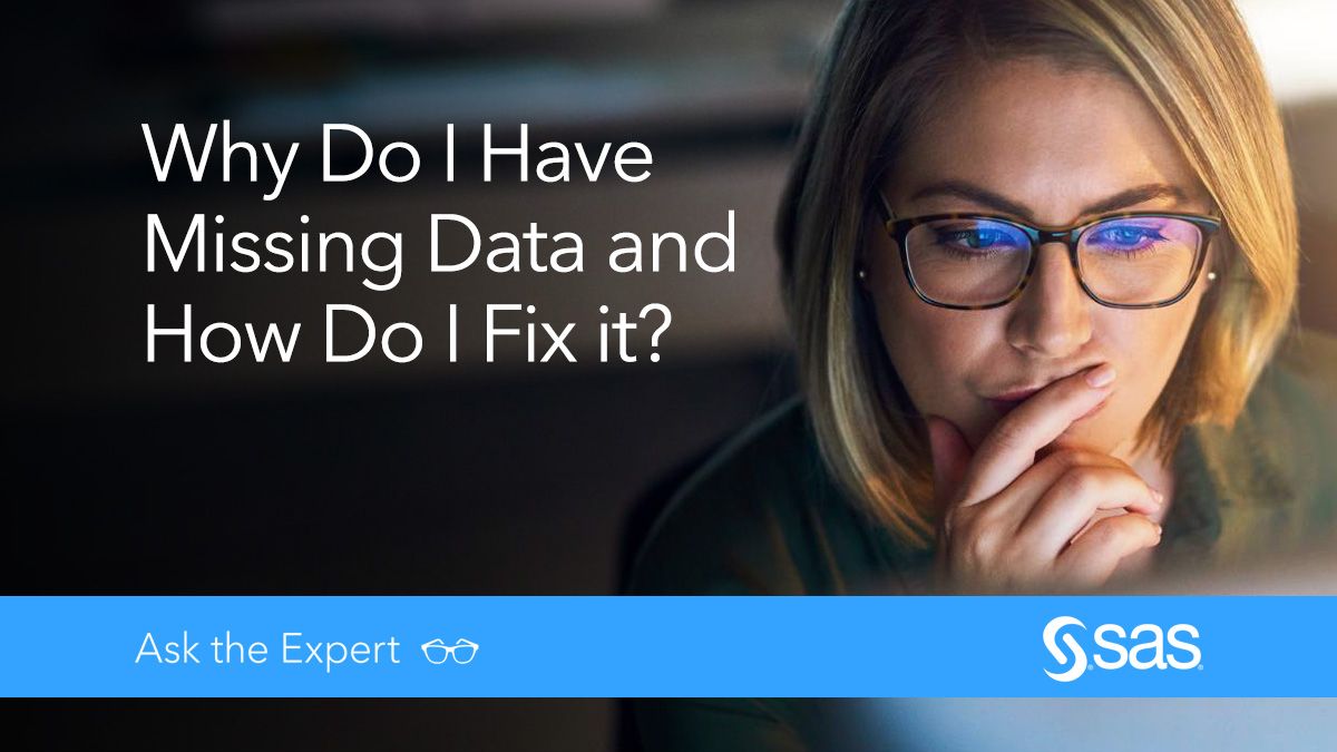 Solved: Free Webinar: Why Do I Have Missing Data and How Do I Fix it ...