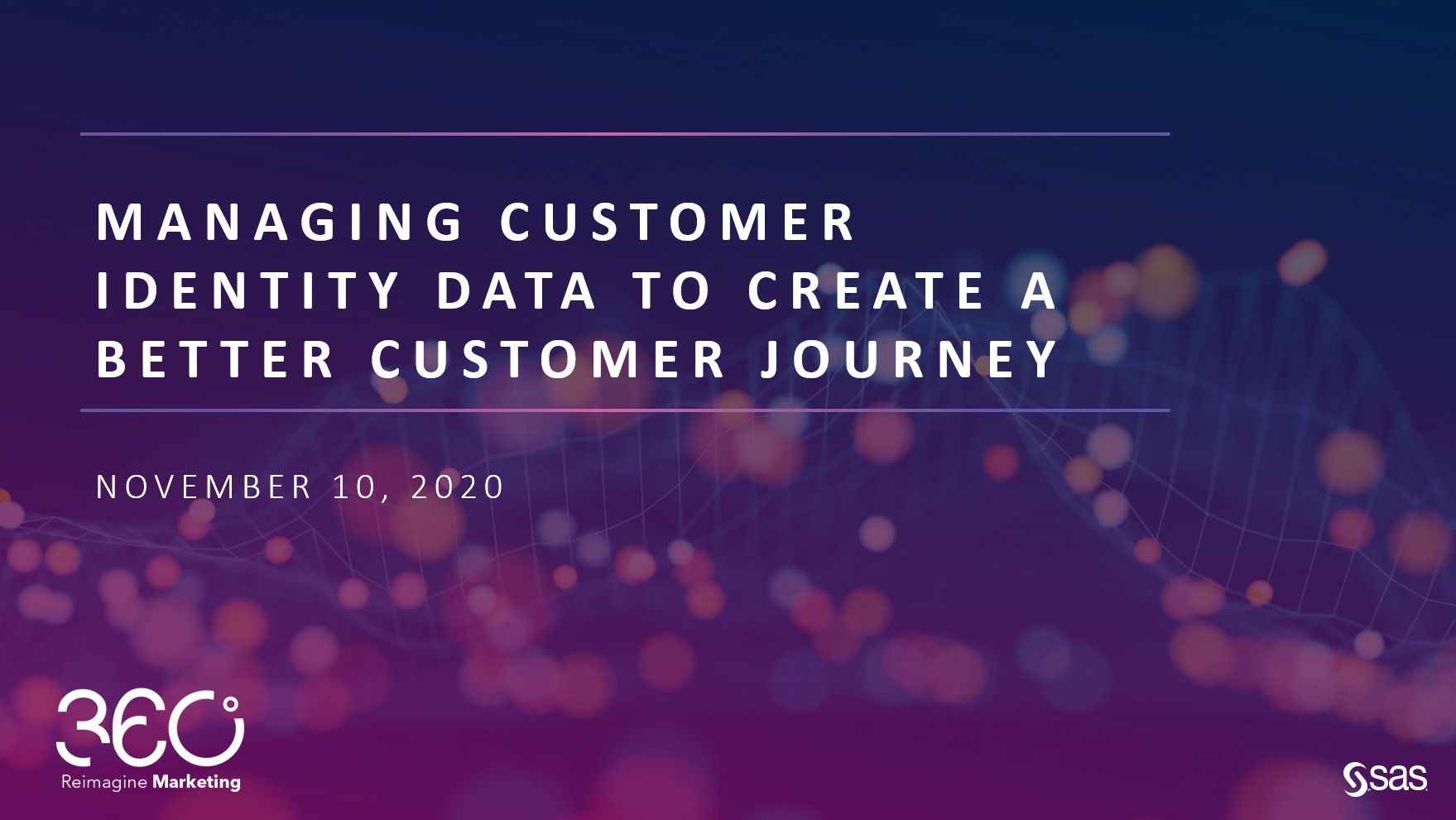 Managing Customer Identity Data to Create a Better Customer Journey [S ...