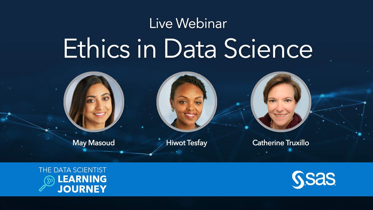 Live Webinar: The Data Scientist Learning Journey: Ethics in Data Scie ...