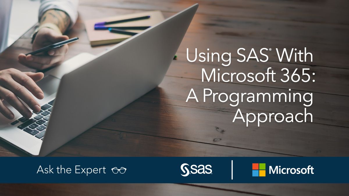 Upcoming webinar: Using SAS with Microsoft 365 (a programming approach ...