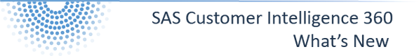 What's New in the 22.10 Release of CI360 - SAS Support Communities