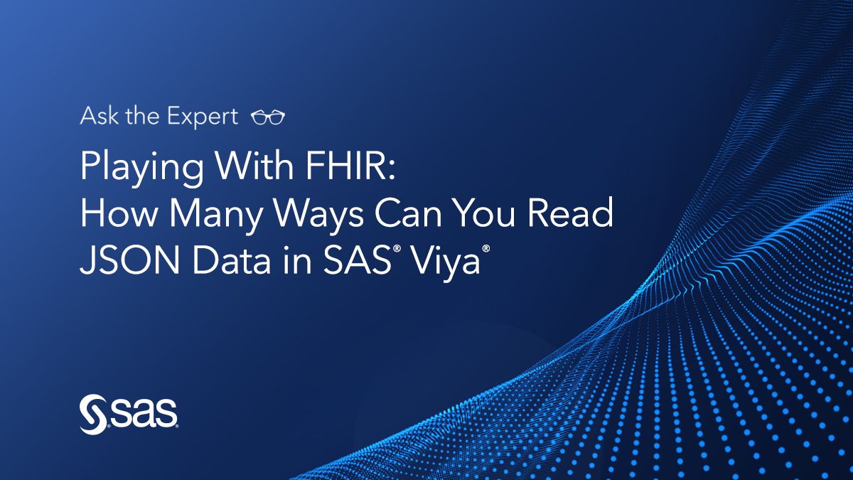 Playing With FHIR: Q&A, Slides, and On-Demand Recording - SAS Support Communities
