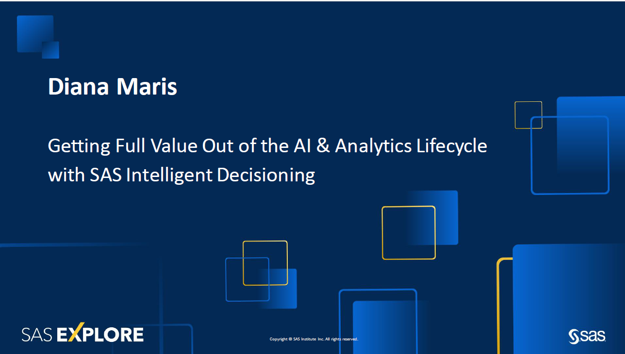 Getting Full Value Out of the Analytics Life Cycle with SAS® Intellige ...