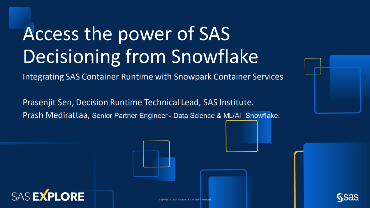 Access the Power of SAS® Decisioning From Snowflake - SAS Support Communities