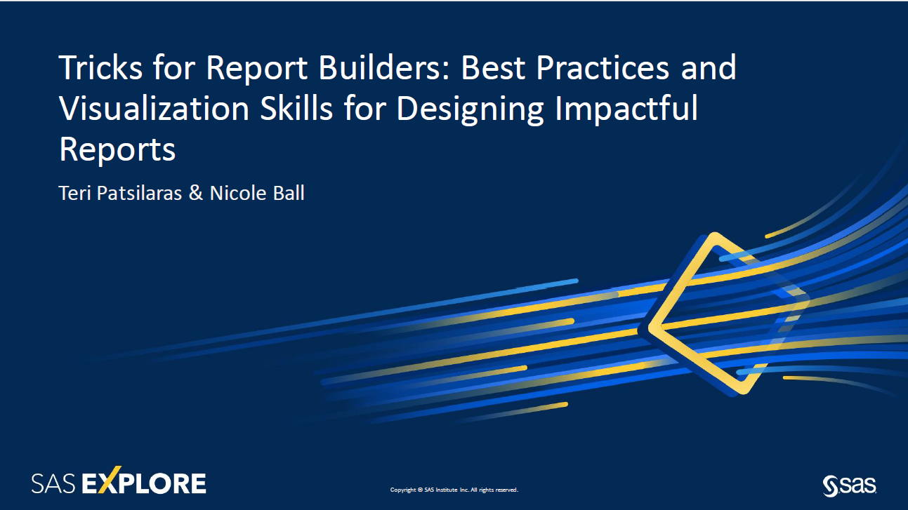 Tricks for Report Builders: Best Practices and Visualization Skills fo... - SAS Support Communities