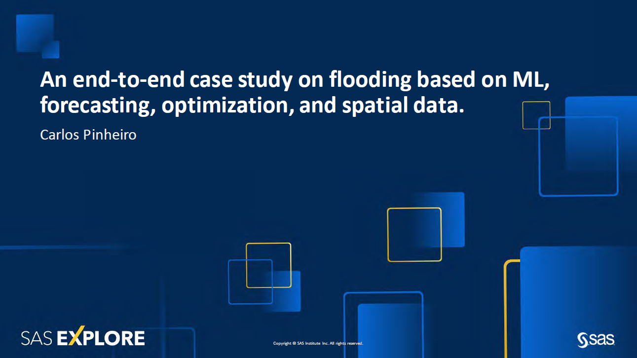 An End-to-End Case Study on Flooding Based on ML, Forecasting, Optimiz... - SAS Support Communities