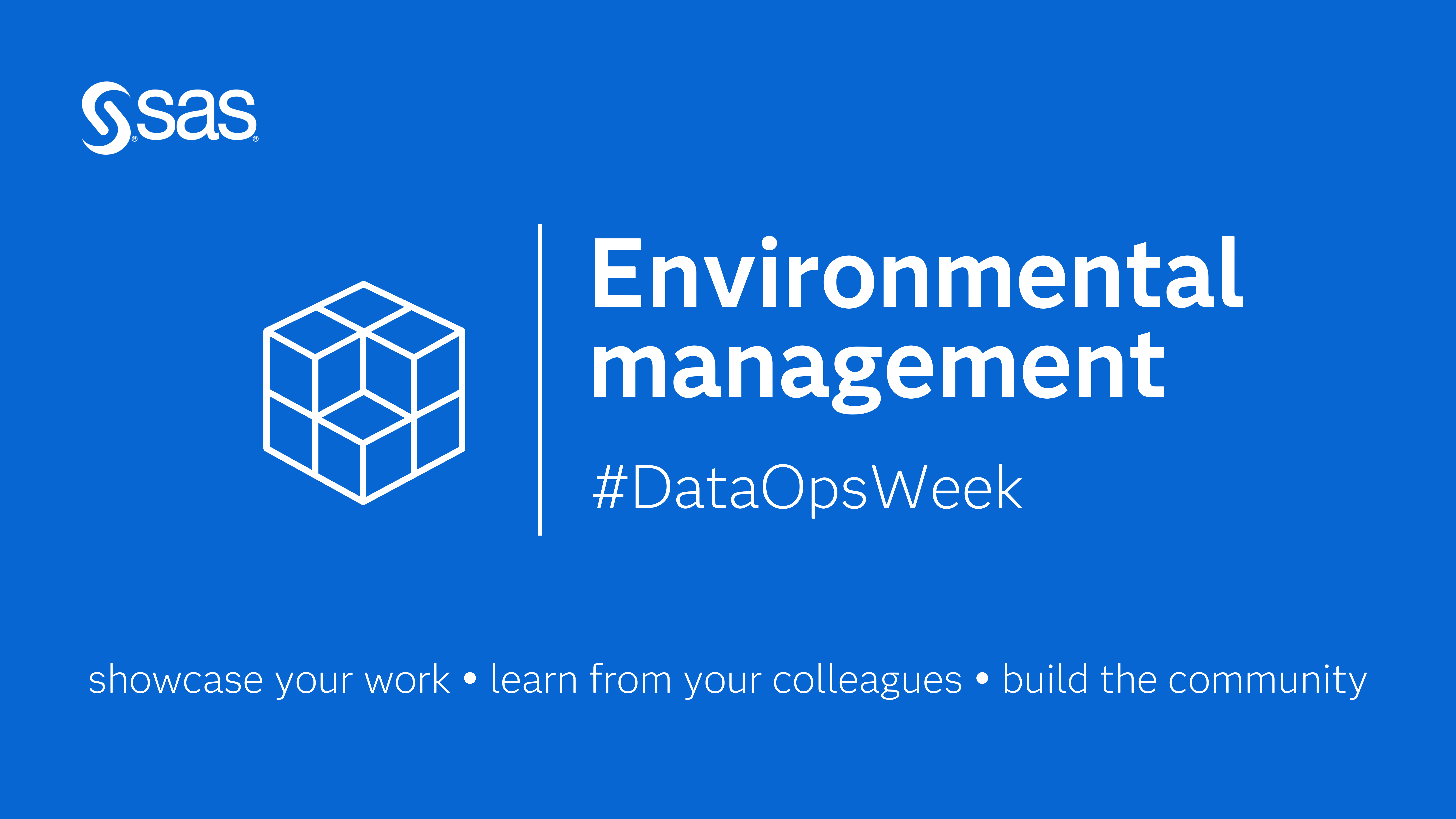 DataOpsWeek - Environmental management - SAS Support Communities