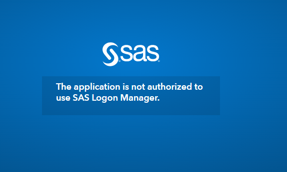 Solved: SAS Studio Login - The application is not authorized to use SAS Logon ... - SAS Support ...